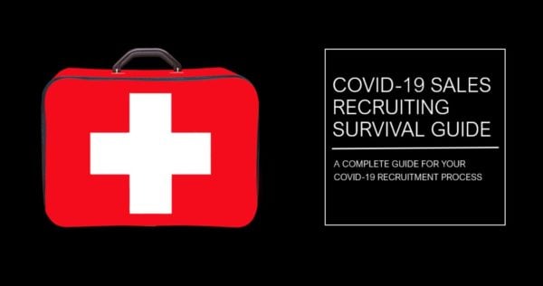 COVID-19 Sales Recruiting Survival Guide - Treeline, Inc. Sales Recruiting COVID-19 Sales Recruiting Survival Guide - Treeline, Inc. Sales Recruiting